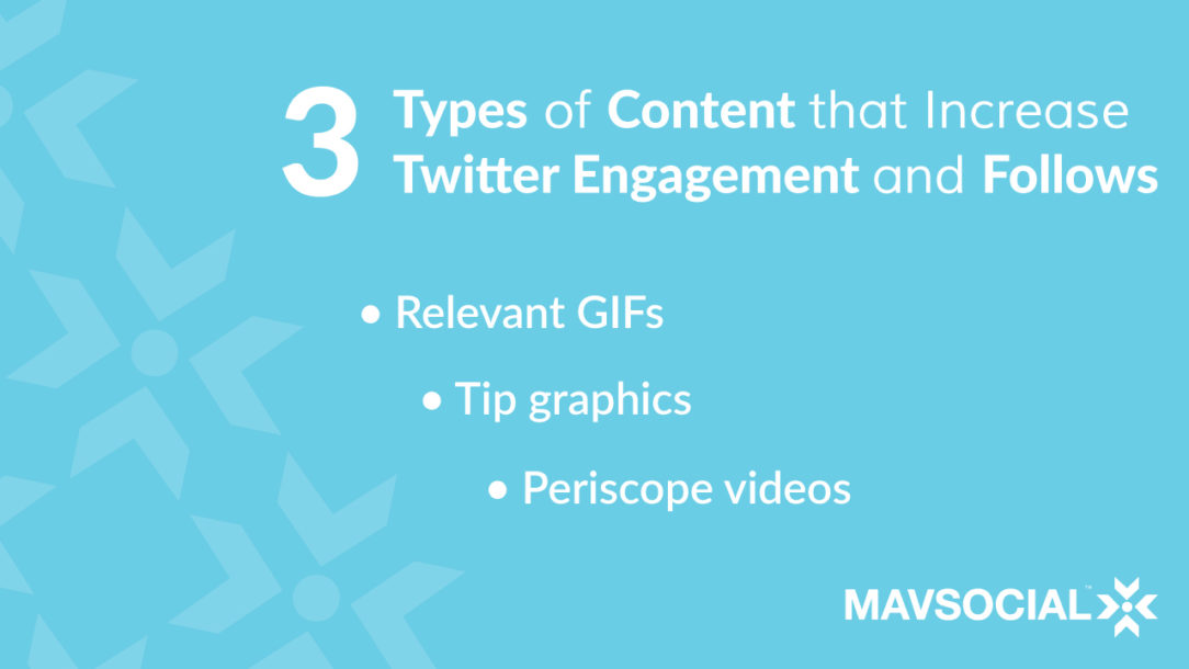 3 Types of Content that Increase Twitter Engagement – MavSocial