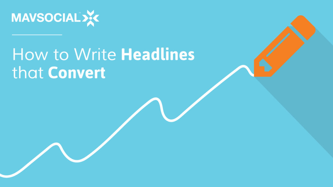 Guide for Writing High-Converting Headlines – MavSocial