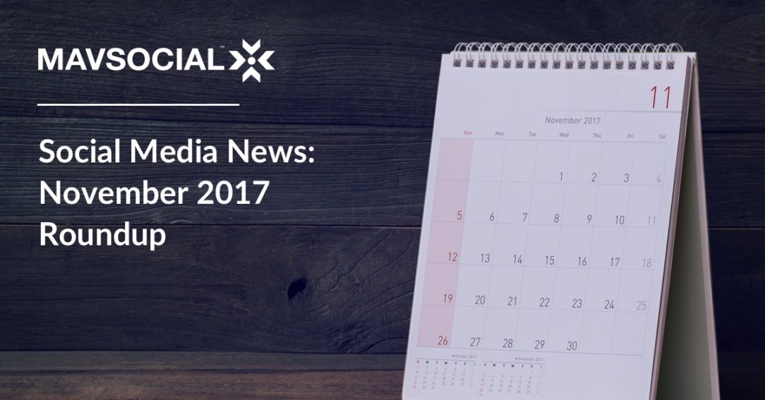 Must-Know Social Media Updates of November 2017! – MavSocial