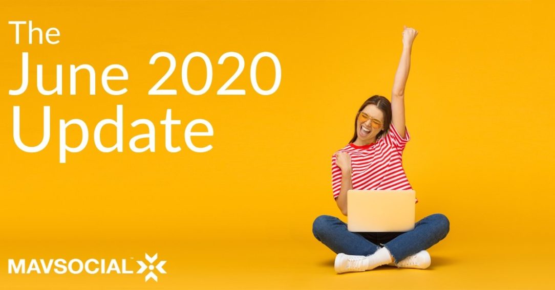The June 2020 Update – MavSocial