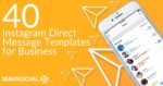 40 Instagram Direct Message Templates for Your Business - MavSocial
